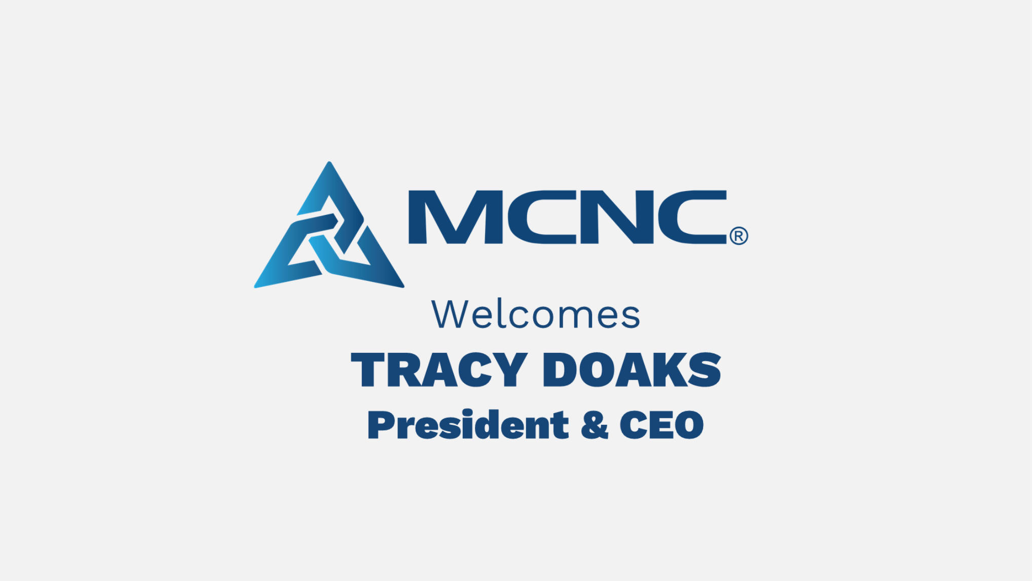 Welcome to our new President and CEO - MCNC