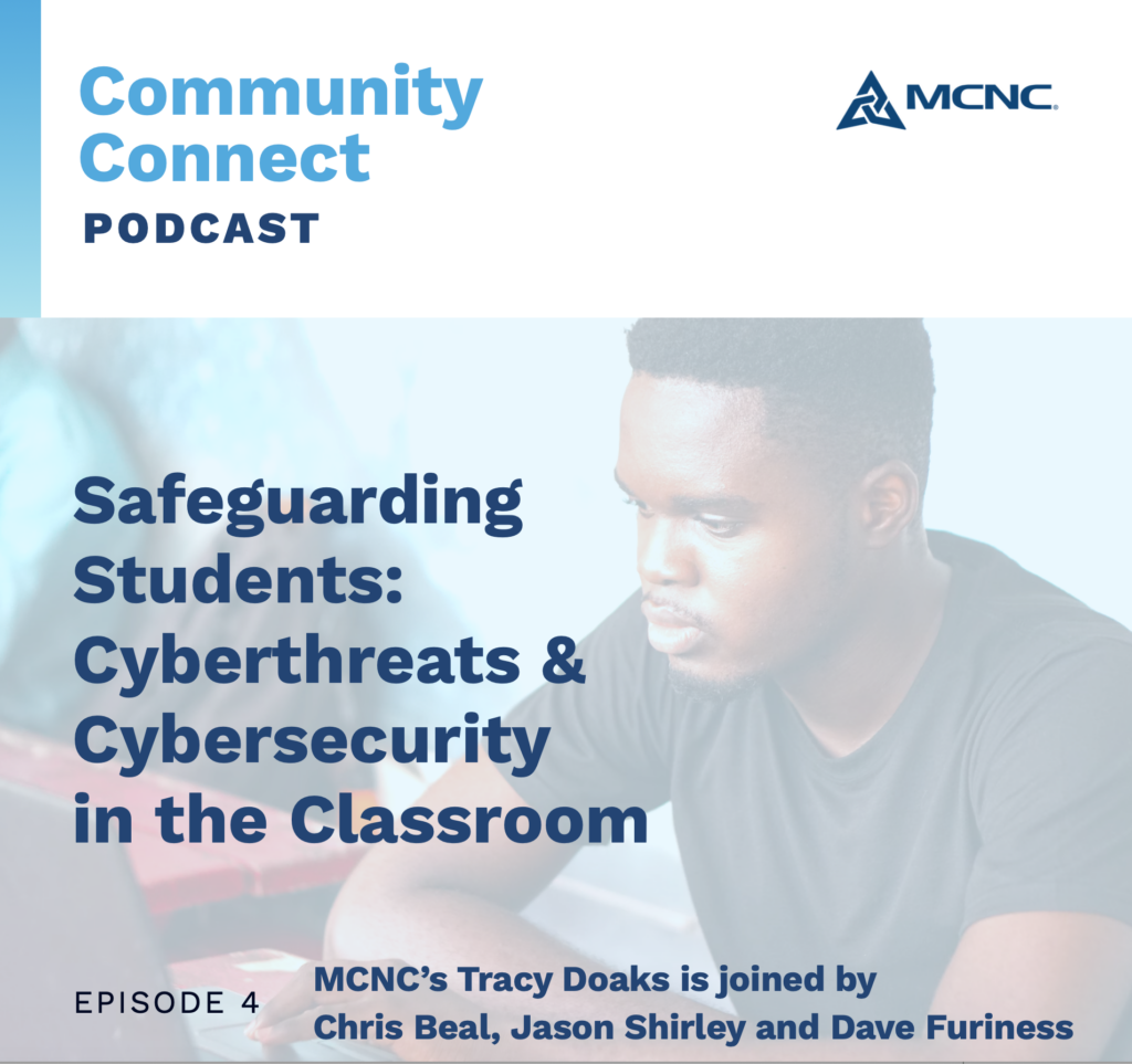 MCNC podcast: Cyberthreats and Cybersecurity in the Classroom - MCNC